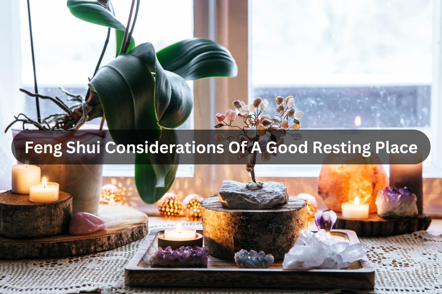 The Feng Shui Considerations Of A Good Resting Place – Goldhill ...