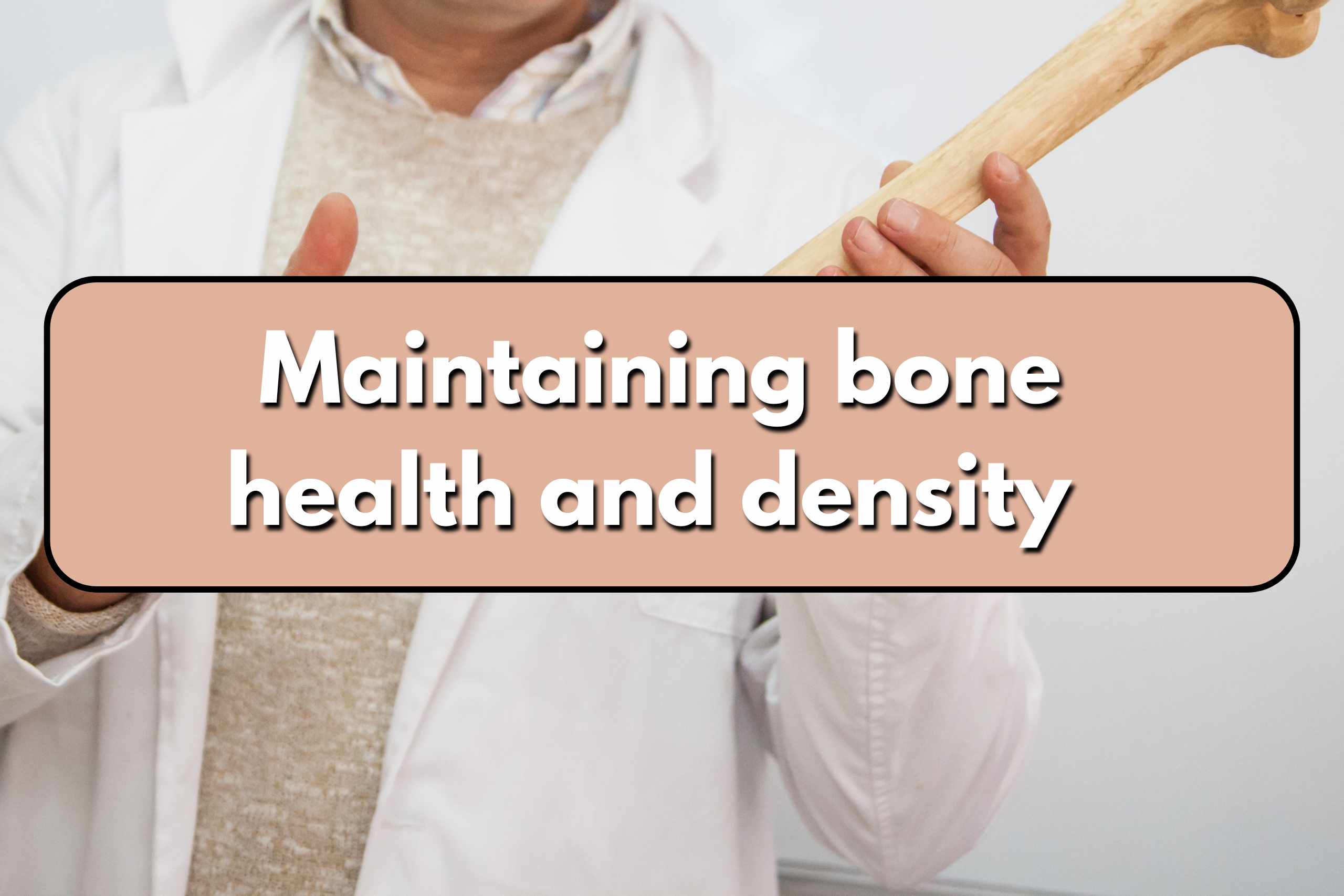 How to Maintain Bone Density and Keep Your Bones Healthy - Goldhill ...